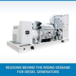 Reasons Behind The Rising Demand For Diesel Generators